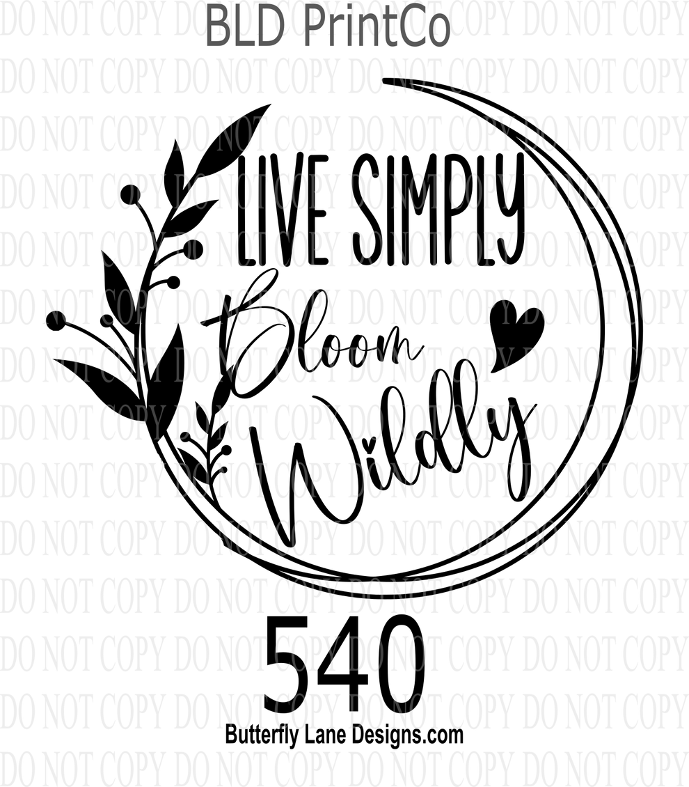 D540 Live Simply-Bloom Wildly-3- BLD Clear Decal :: VC Decal ...