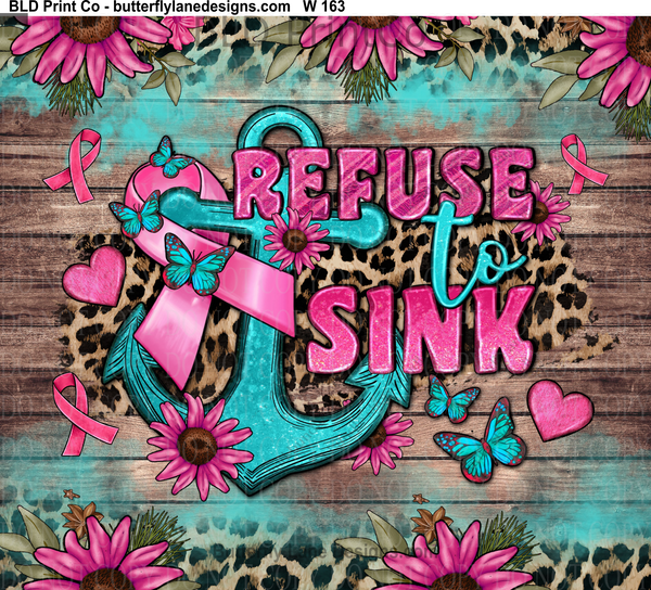 W163 - Refuse to sink- Pink Ribbon: Tumbler wrap – Butterfly Lane Designs