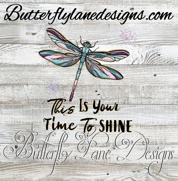 This is your time to shine :: Clear Decal :: VC Decal – Butterfly Lane ...